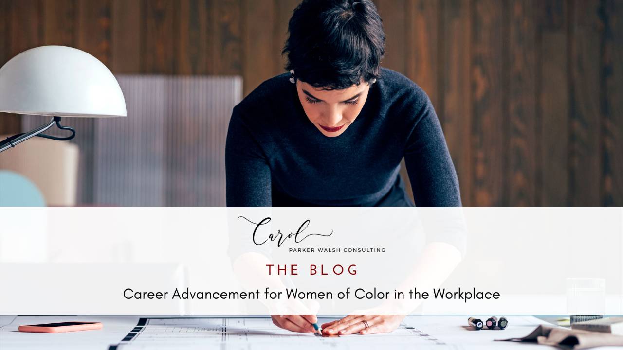 Advancing the Careers of Women of Color in the Workplace