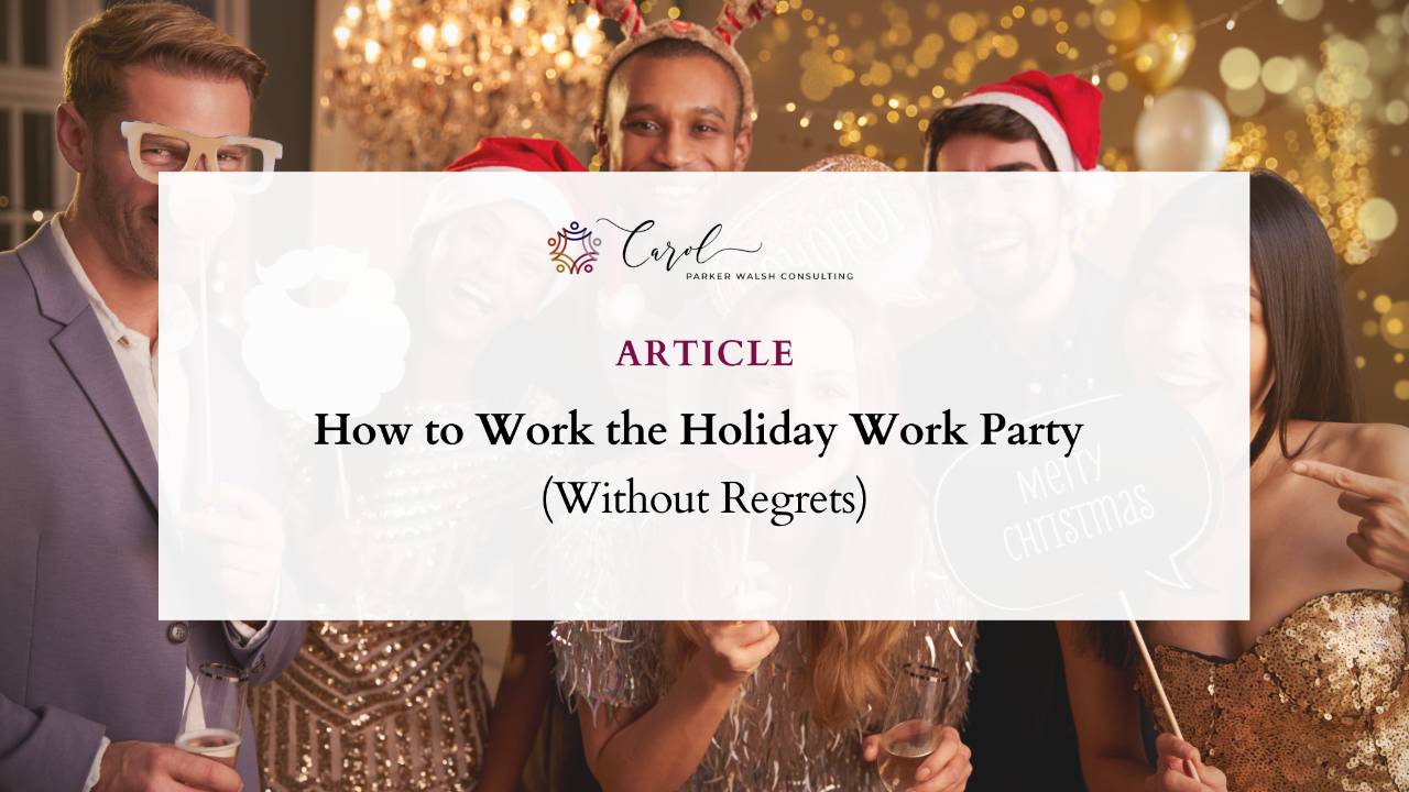 Holiday Office Party: 5 Tips to Protect Your Career