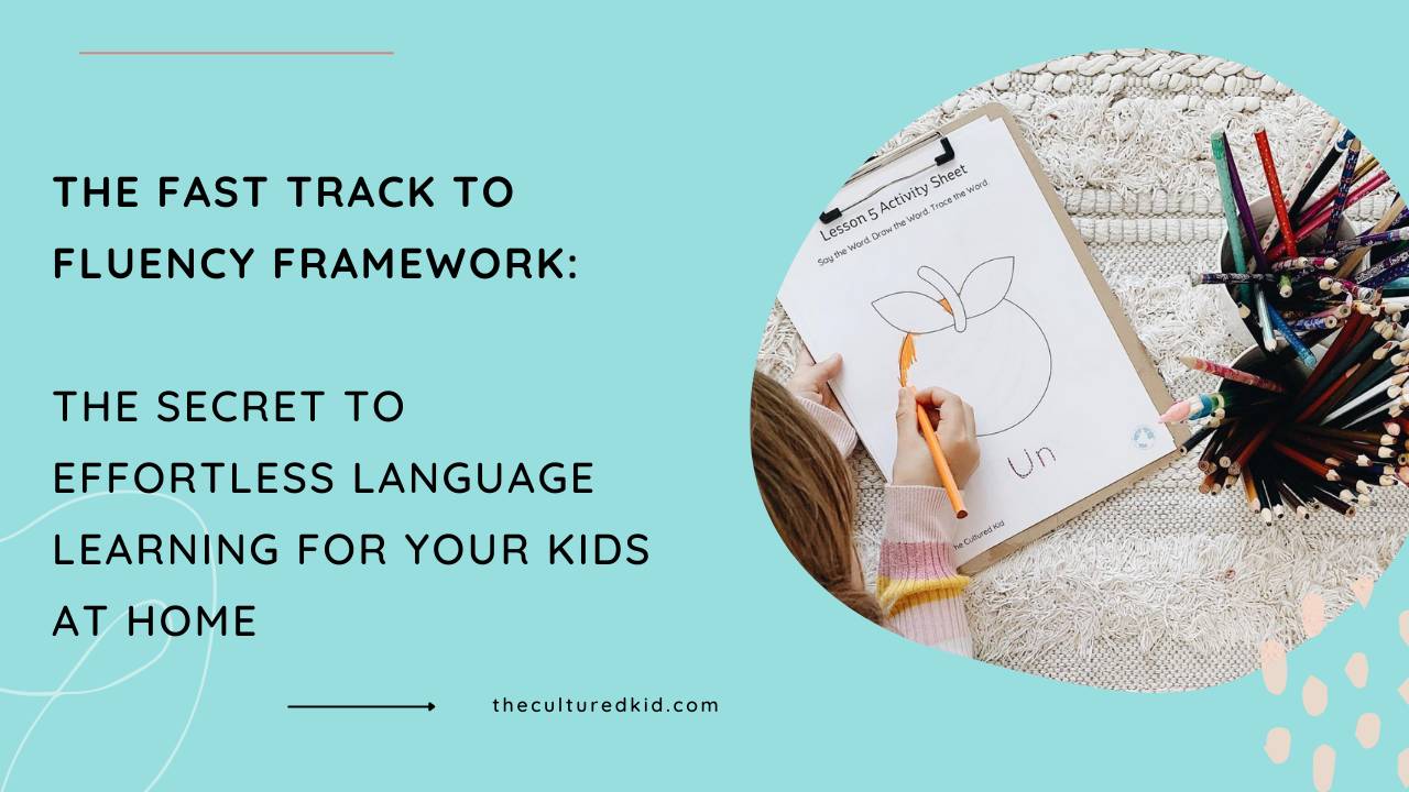 Unlock Kids Language Learning with Fast Track to Fluency: Cultured Kid
