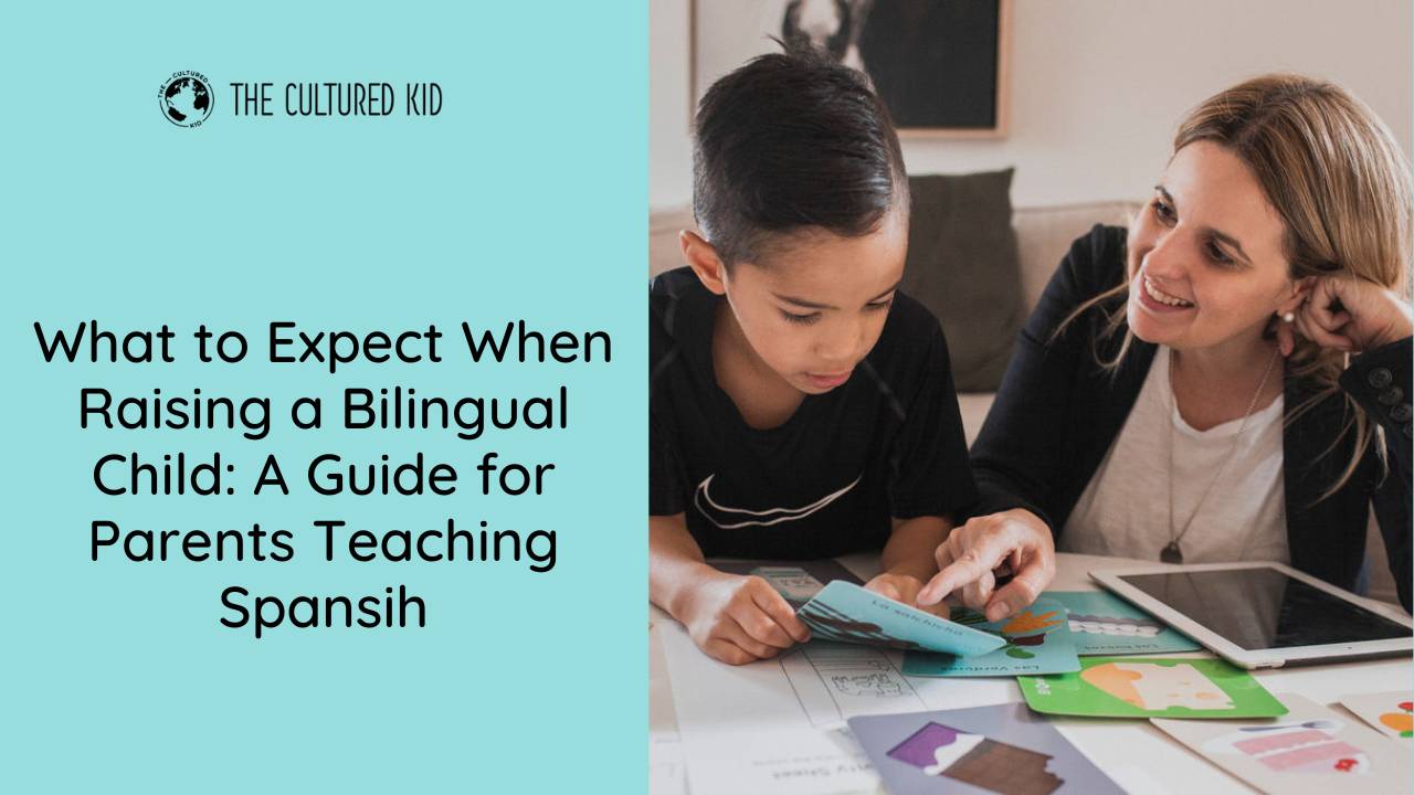 Raising a Bilingual Child: Guide for Teaching Spanish