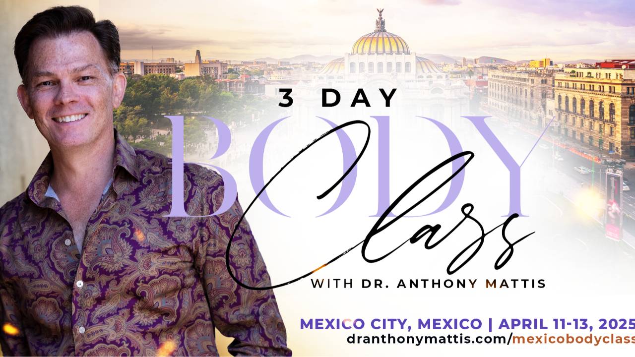 3 Day Body Class in Mexico City with Dr Anthony Mattis