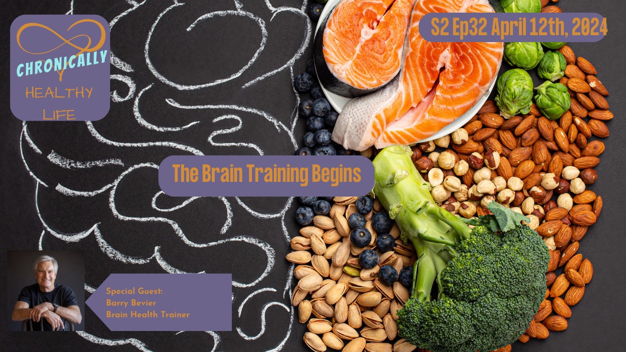 Chronically Healthy Life: The Brain Training Begins S2 Ep32