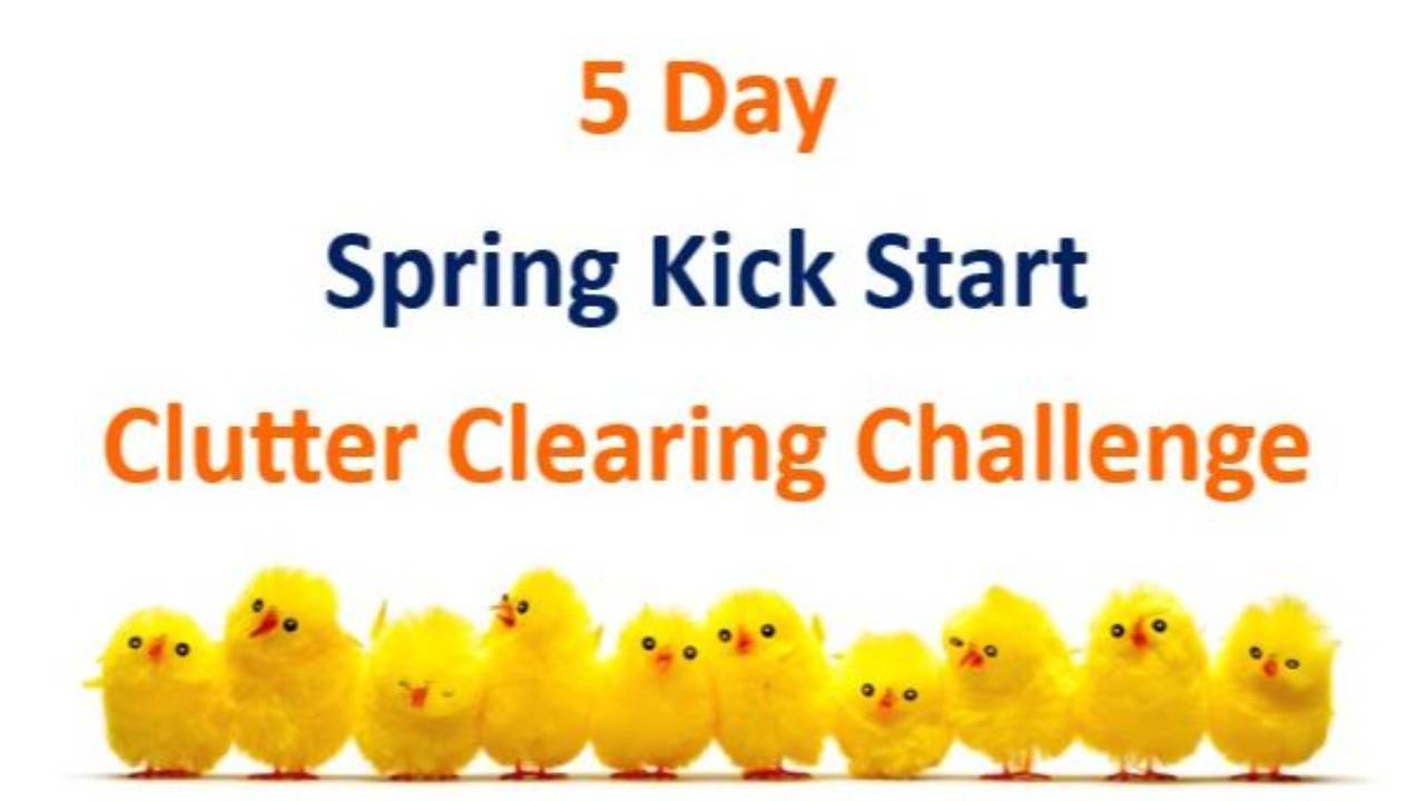 Spring Kick Start Clutter Clearing Challenge