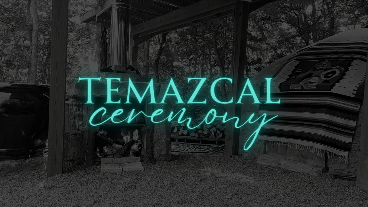 Temazcal Ceremony Schedule