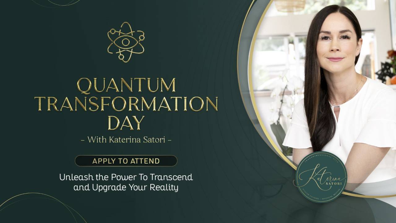 Quantum Transformation Day with Katerina Satori, California