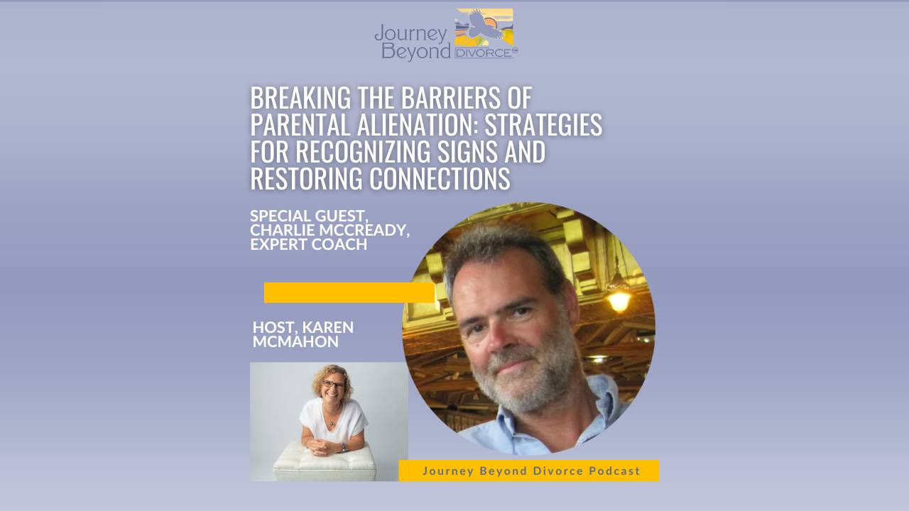 Breaking the Barriers of Parental Alienation