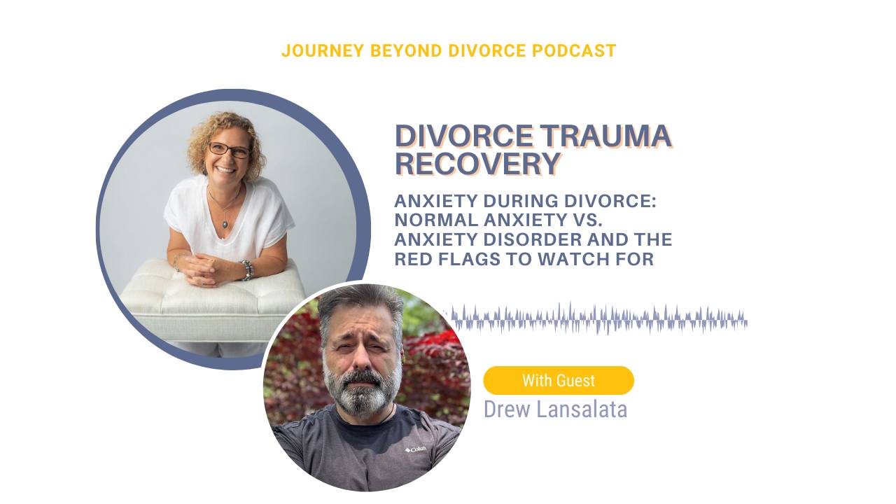 Anxiety During Divorce: Normal Anxiety vs. Anxiety Disorder