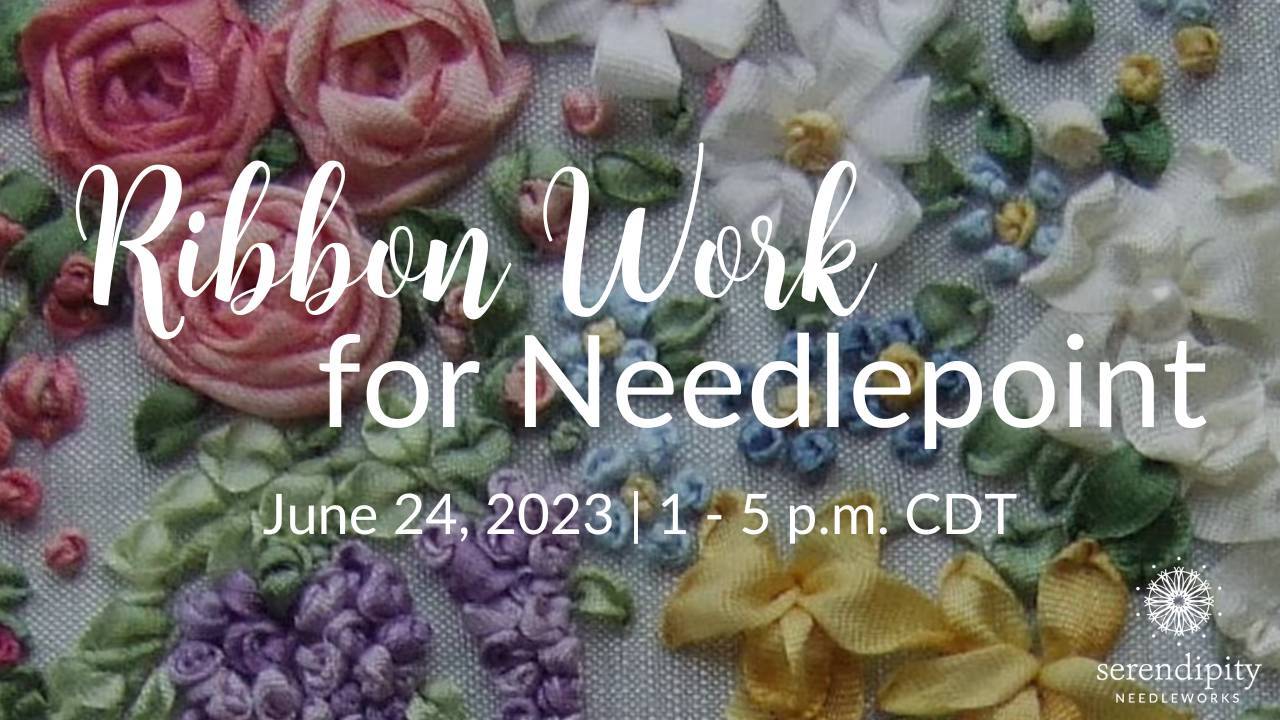 Join the Ribbon Work for Needlepoint Workshop!