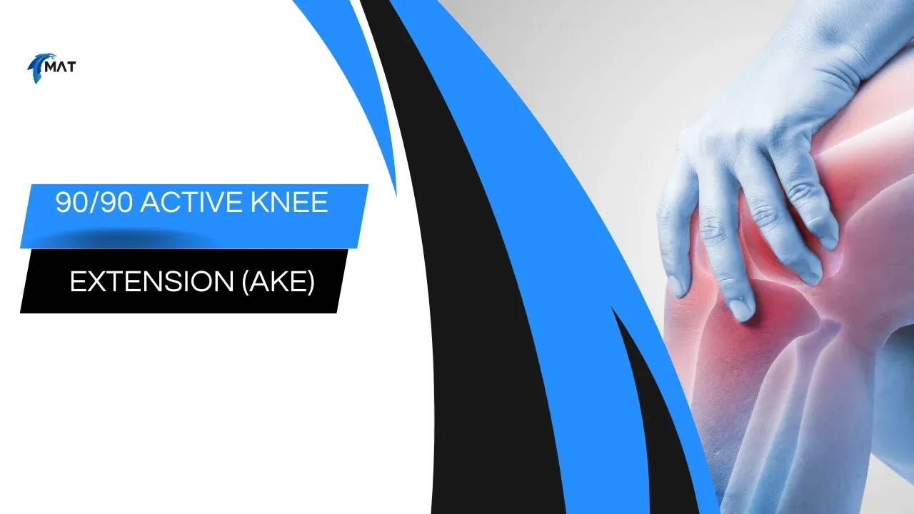 Range of Motion: 90/90 Active Knee Extension (AKE)