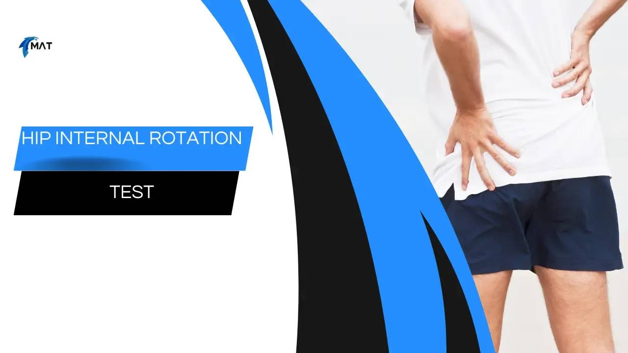 Hip Flexibility Testing: MAT Hip Internal Rotation Test