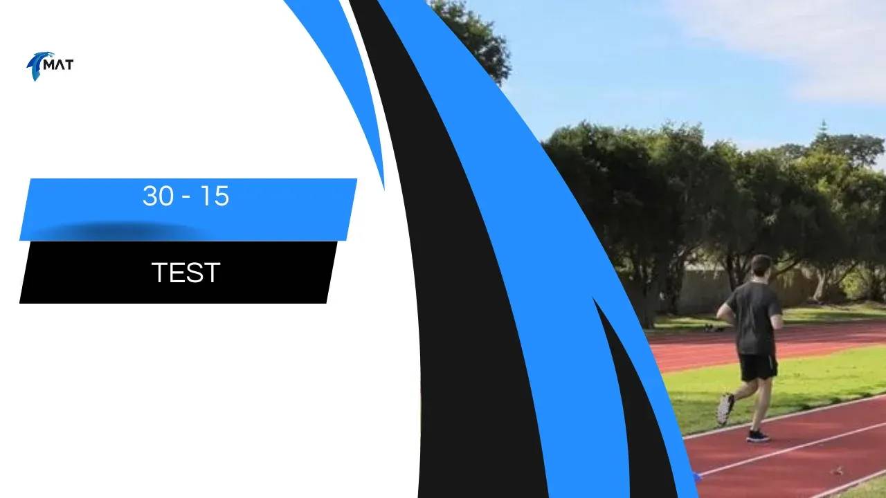 Aerobic Fitness: 30-15 Test