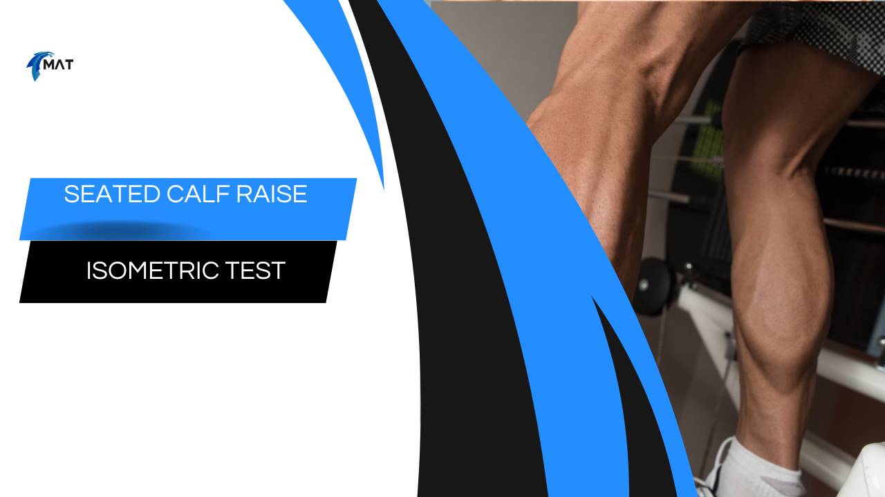 Strength Isometric Test - Seated Calf Raise