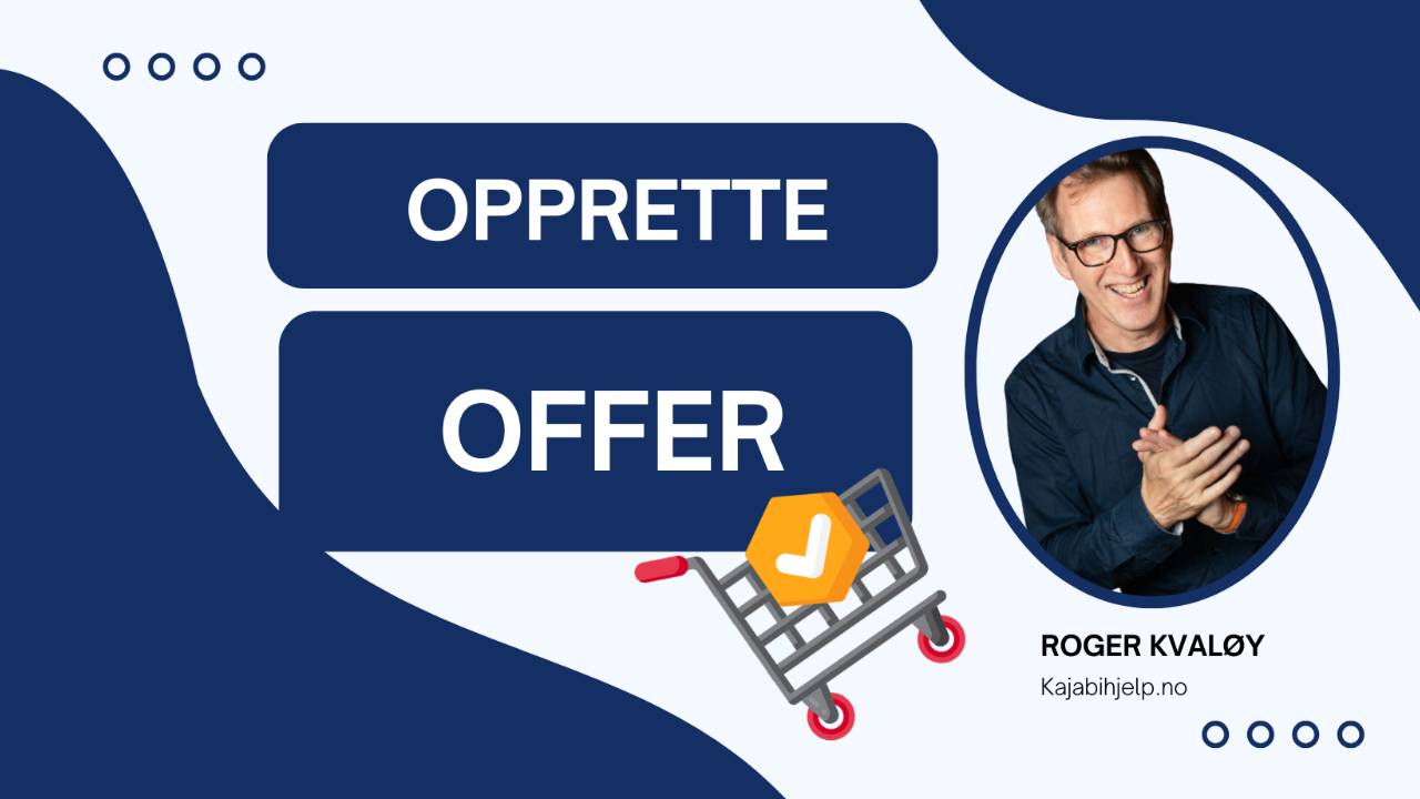 Slik oppretter du et vellykket offer i Kajabi