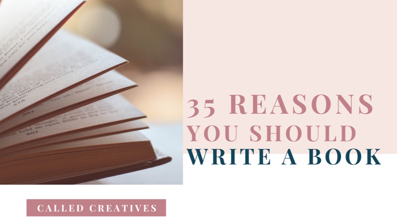 35 Reasons Why You Should Write a Book