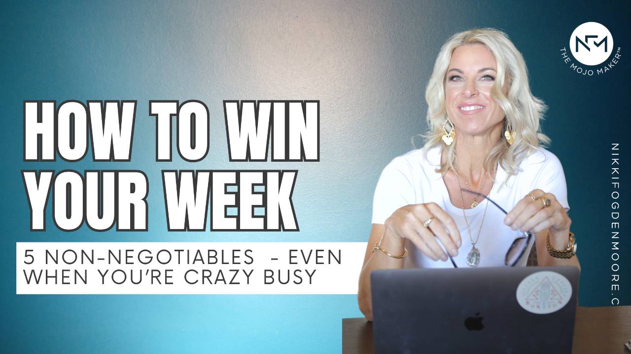 Win Your Week - 5 Non-Negotiables