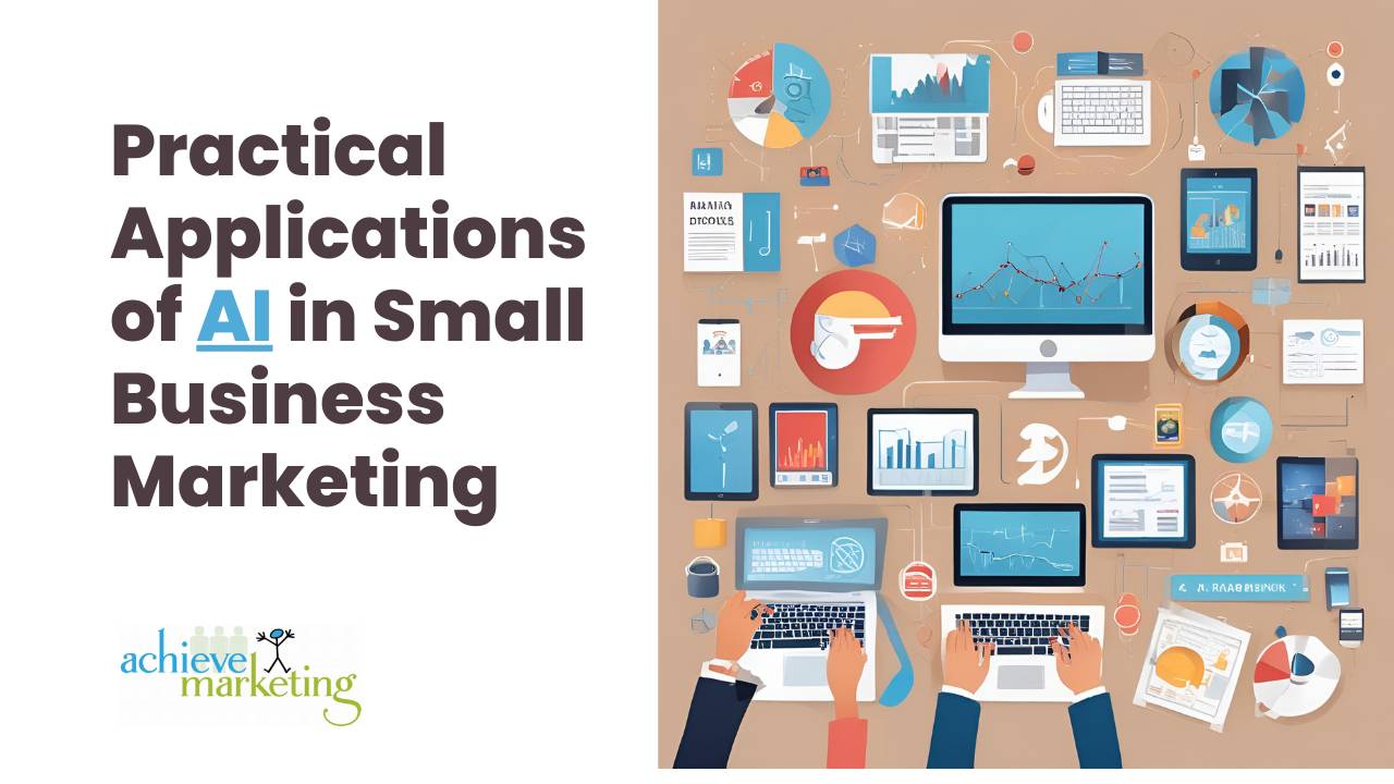 Practical Applications of AI in Small Business Marketing