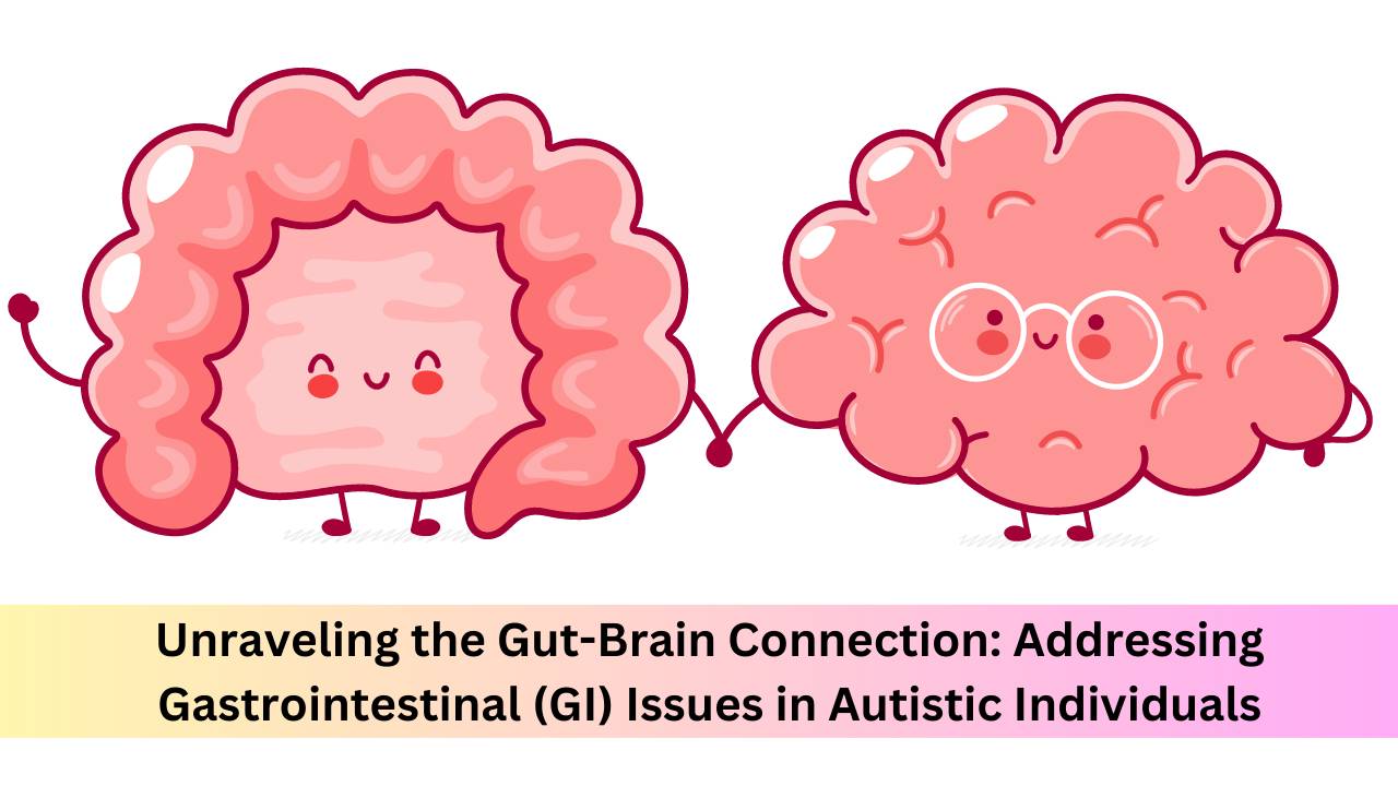 Unraveling the Gut-Brain Connection: GI Issues in Autistic Individuals