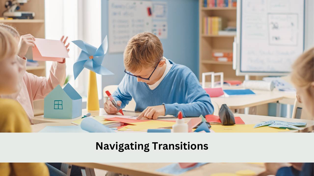 Navigating Transitions Big and Small