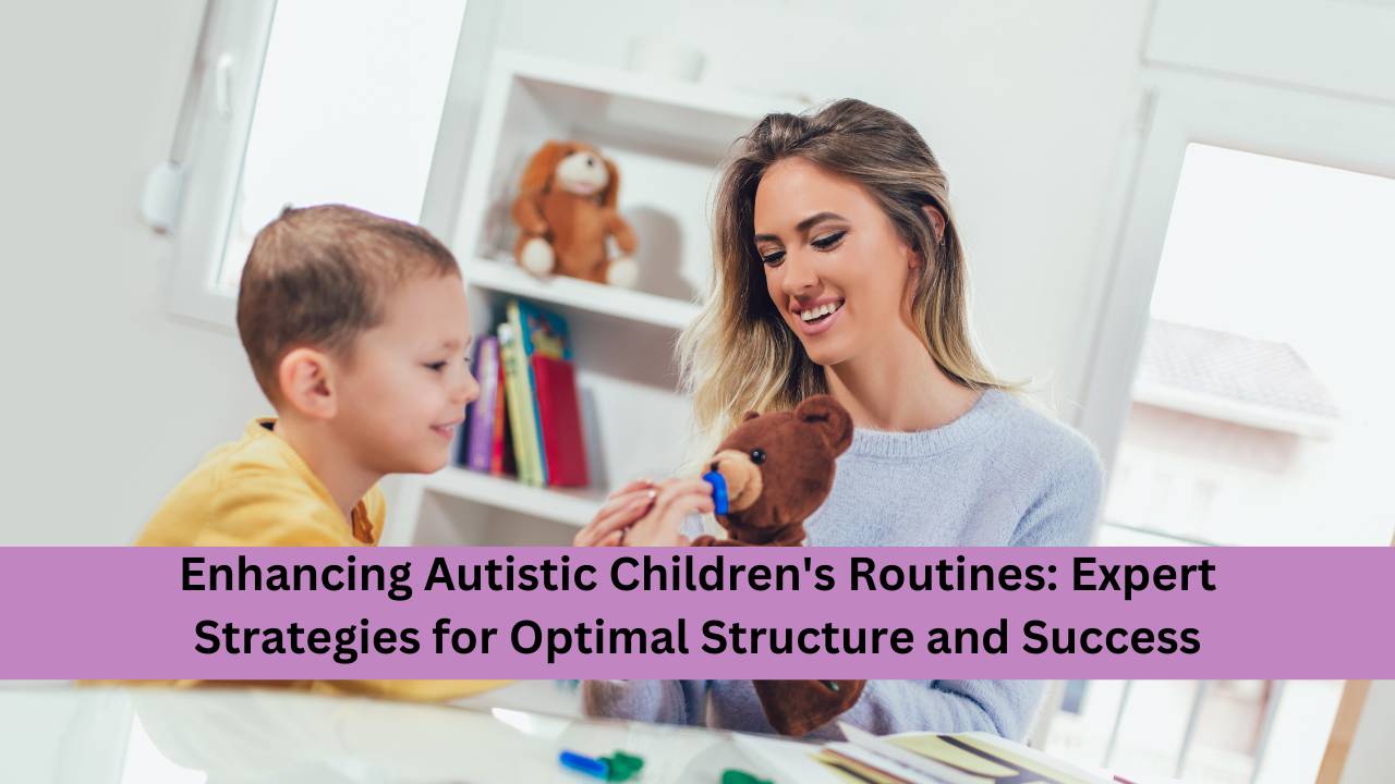 Enhancing Autistic Children's Routines: Structure and Success