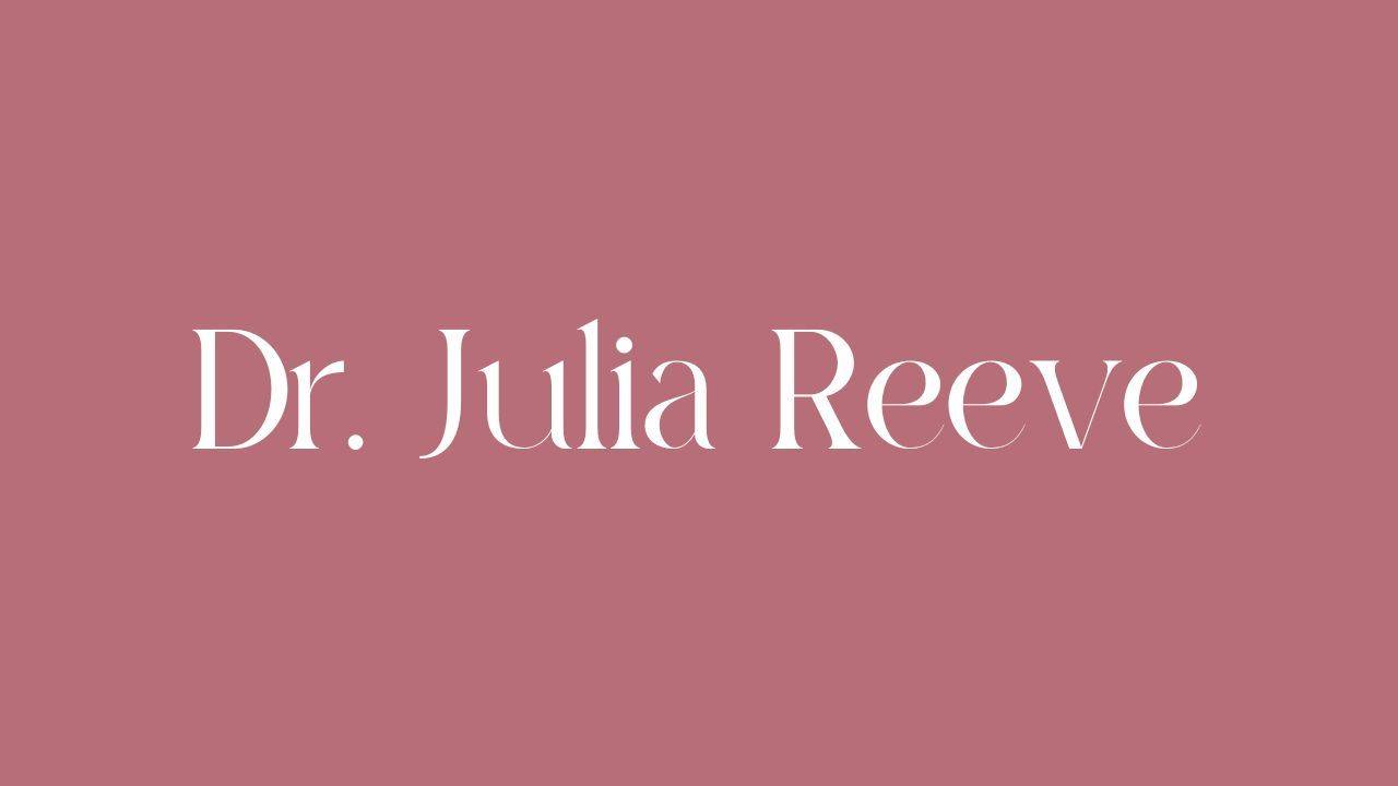 About Dr. Julia Reeve – Vaginismus Specialist & Author