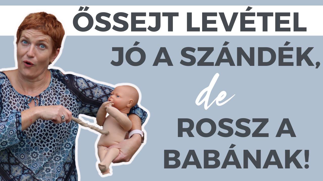 Őssejt levétel: jó a szándék, de nem jó a babádnak!