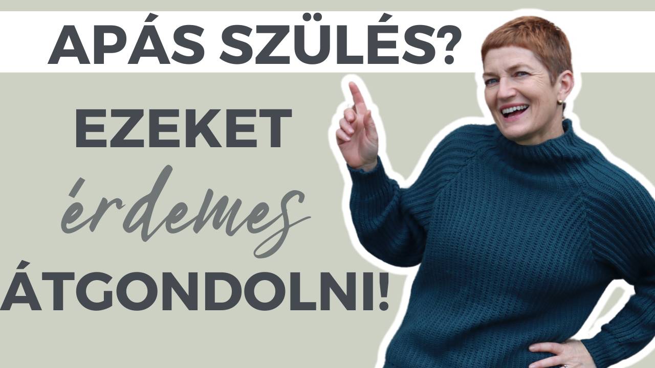 Apás szülésre készülsz? Ezeket érdemes átgondolni előtte!