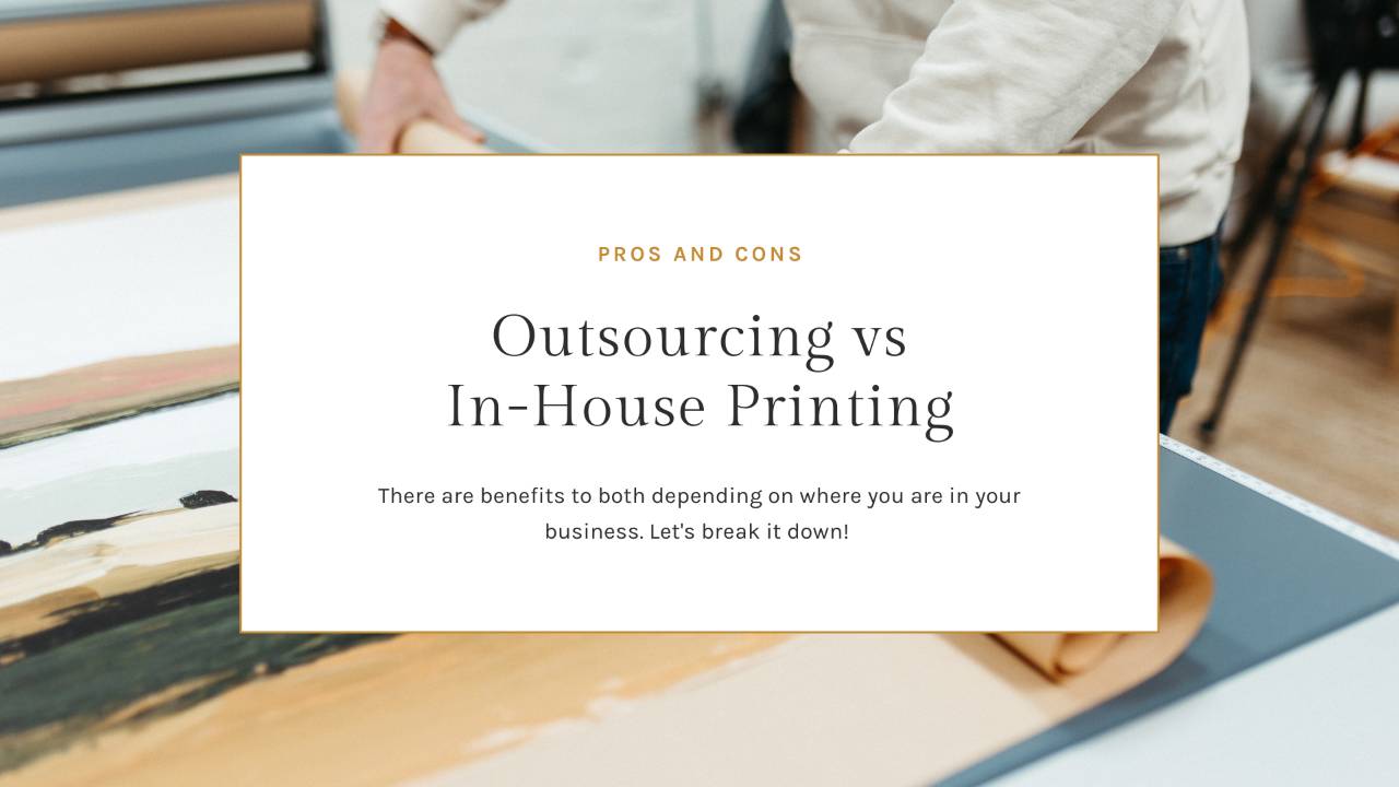 Outsourcing vs In-House Printing