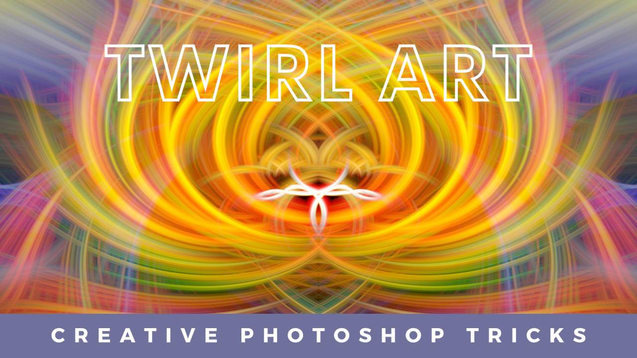 Twirl Effect: Create interesting abstract art with Photoshop