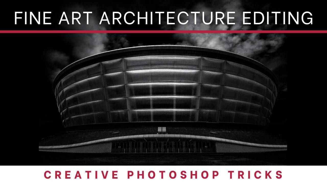 Fine art architecture editing: Creative Photoshop project