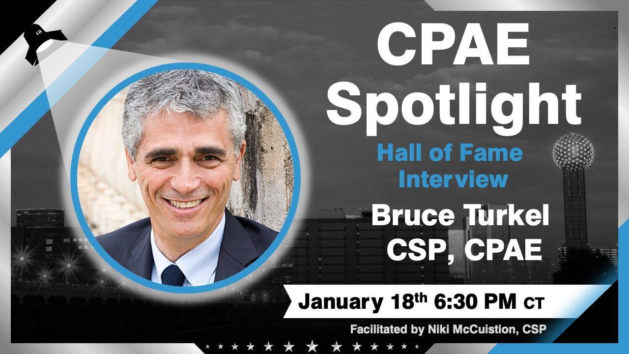 NSA-NT January 18, 2024 CPAE Spotlight with Bruce Turkel, CSP, CPAE