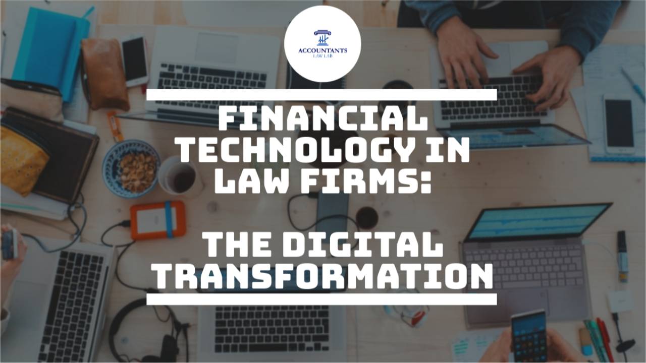 Financial Technology in Law Firms: The Digital Transformation