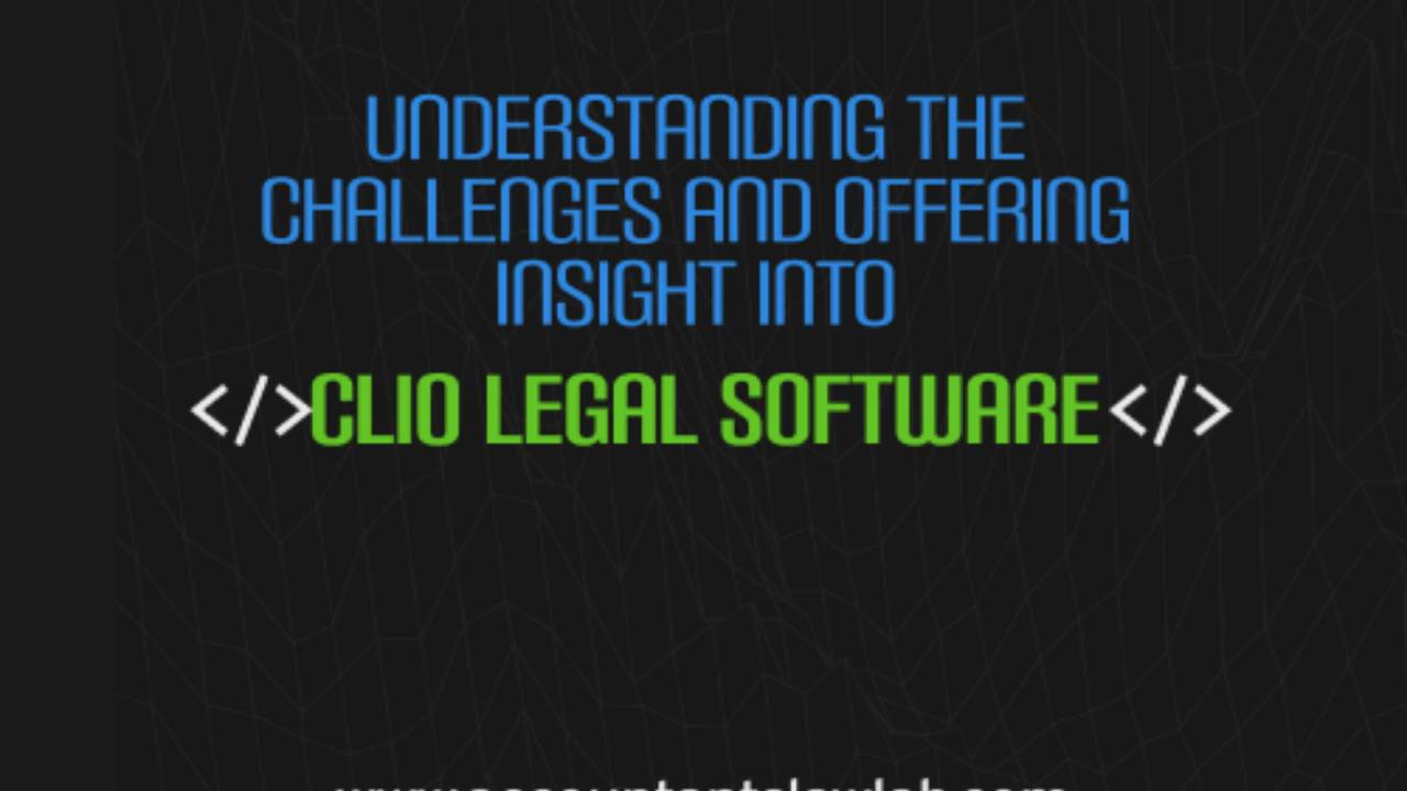 Understanding the Challenges of Clio Software for Law Firms