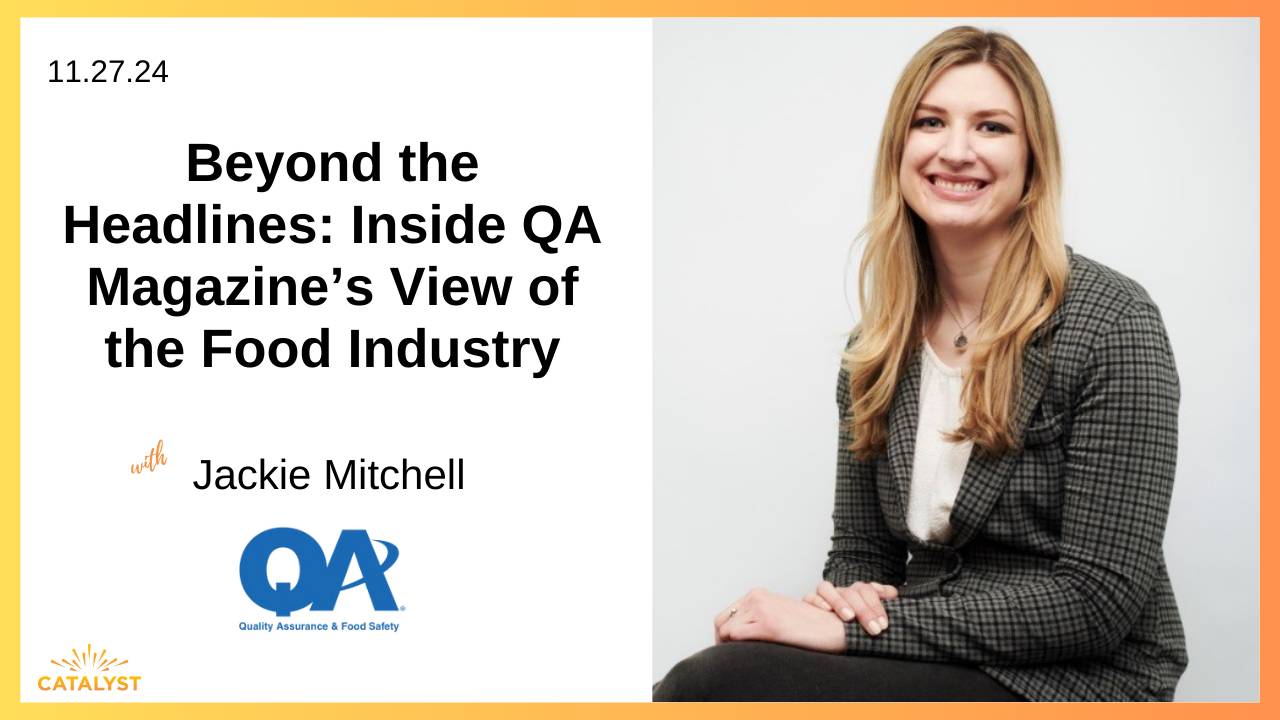 Beyond the Headlines: Inside QA Magazine’s View of the Food Industry