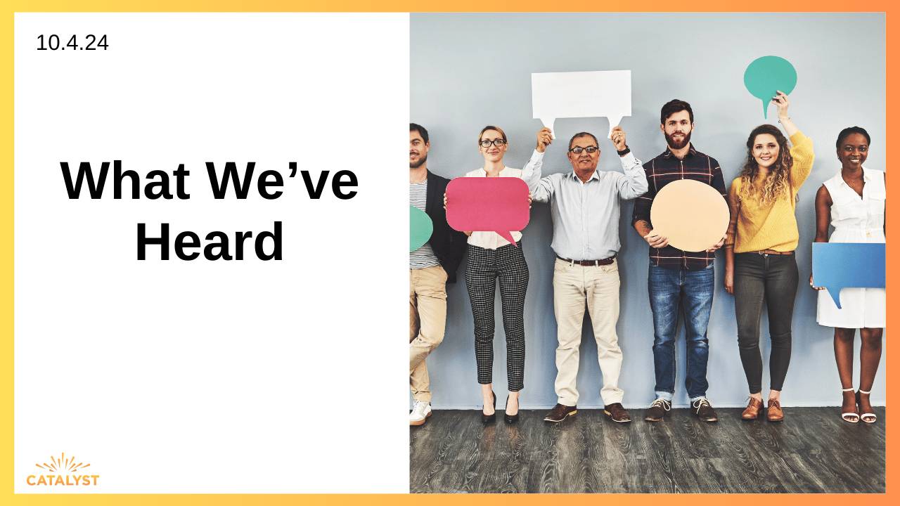 What We’ve Heard | Insights from Catalyst Food Leaders
