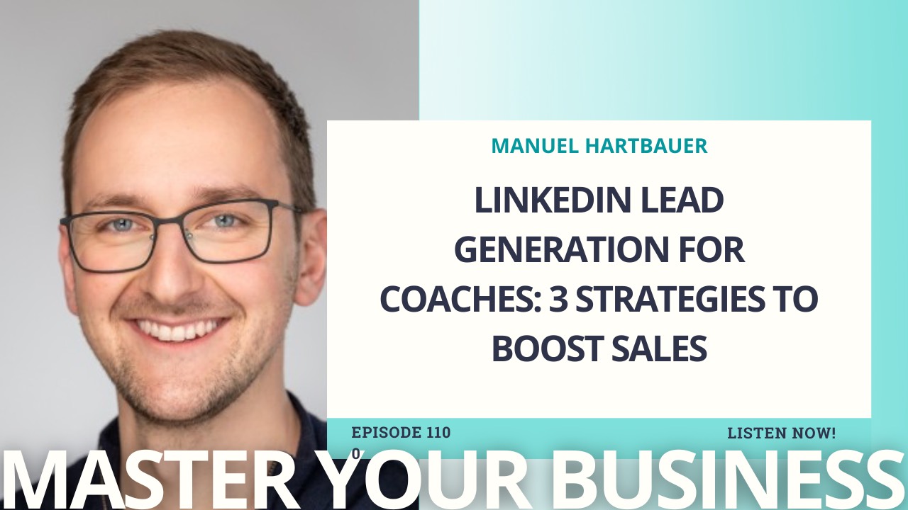 LinkedIn Lead Generation for Coaches: 3 Strategies to Boost Sales