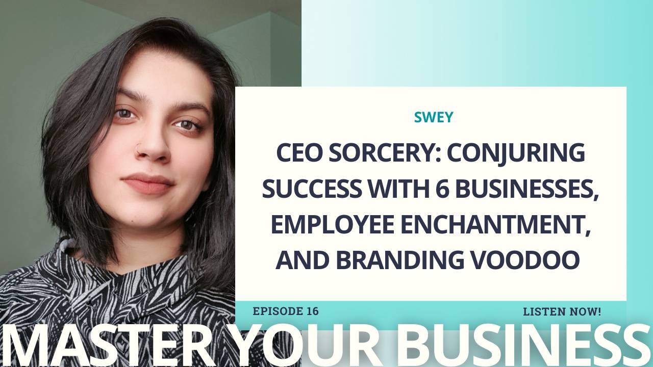 6 Businesses, Employee Enchantment, and Branding Voodoo with Swey