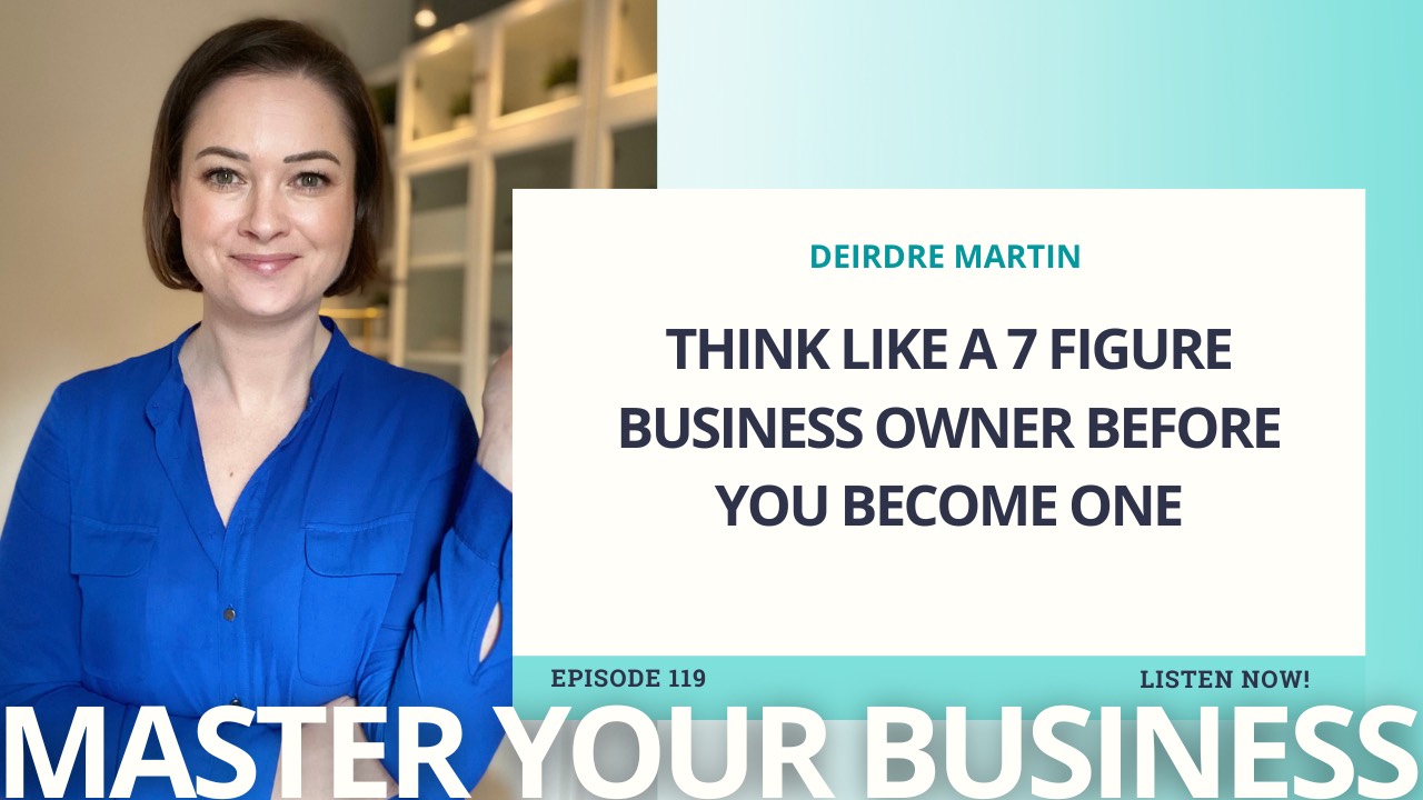 Think Like a 7 Figure Business Owner Before You Become One