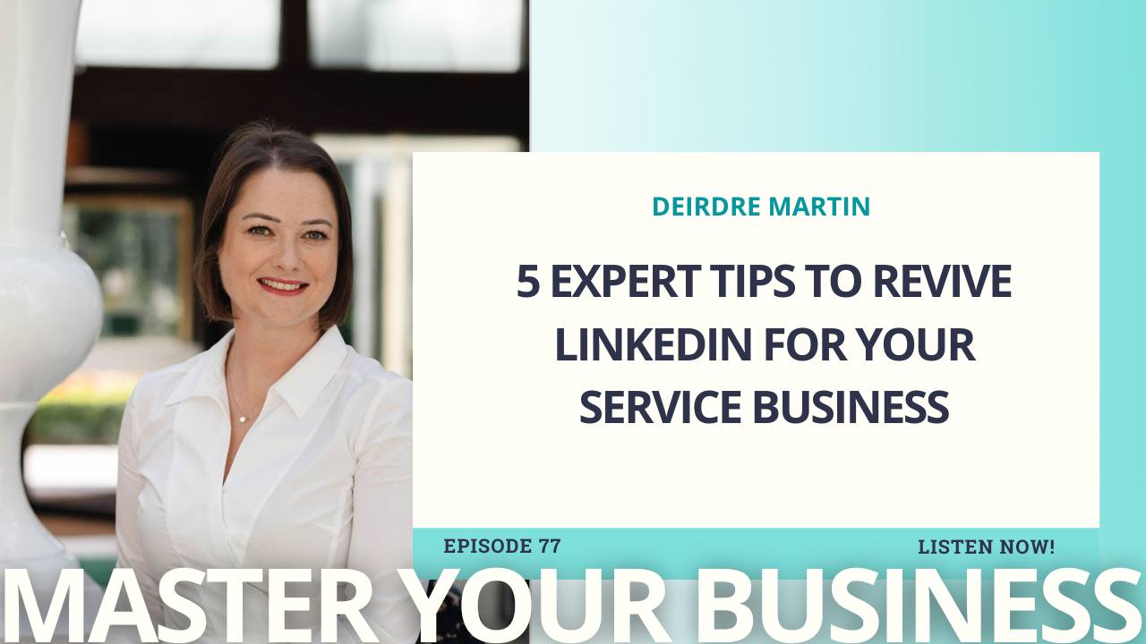 5 Expert Tips To Revive LinkedIn For Your Service Business