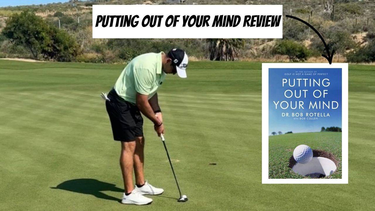 Putting Out of Your Mind Review: The Best Putting Book Ever?