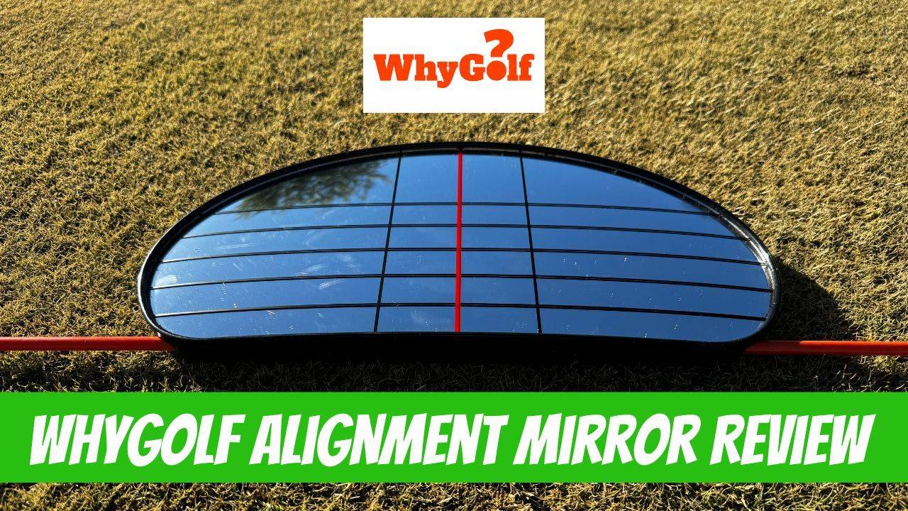 WhyGolf Alignment Mirror Review - The Best Alignment Training Aid?