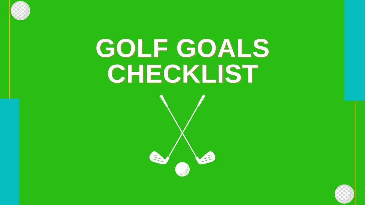 Golf Goals Checklist