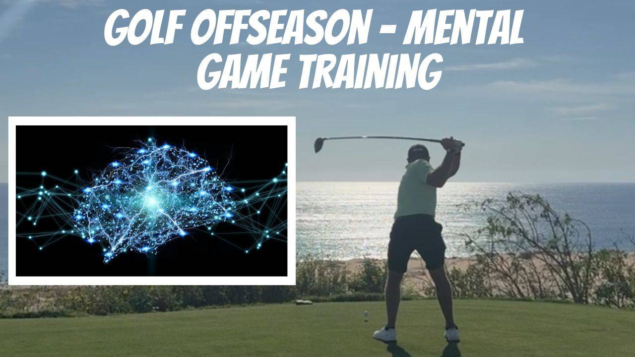 Golf Offseason: 11 Mental Game Upgrades