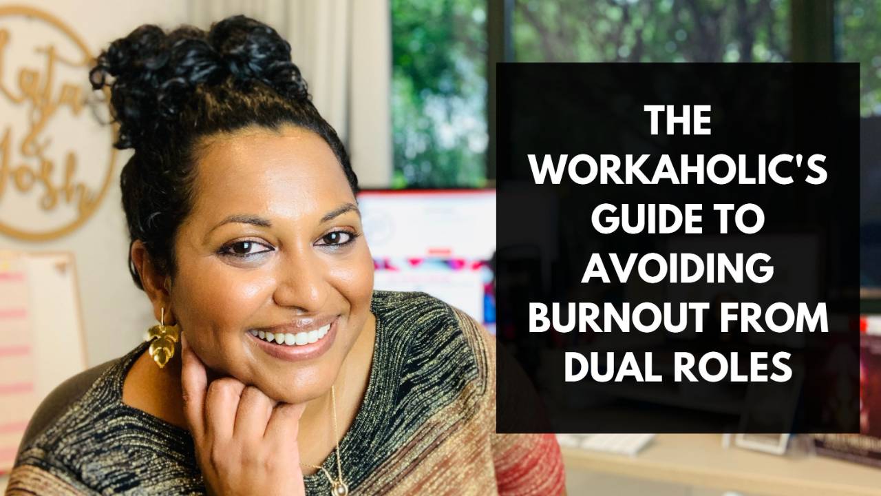 Blog - The workaholic's guide to avoiding burnout from dual roles