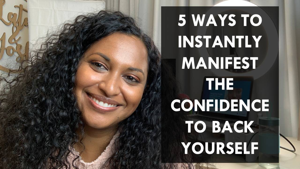 Blog - 5 ways to instantly manifest the confidence to back yourself