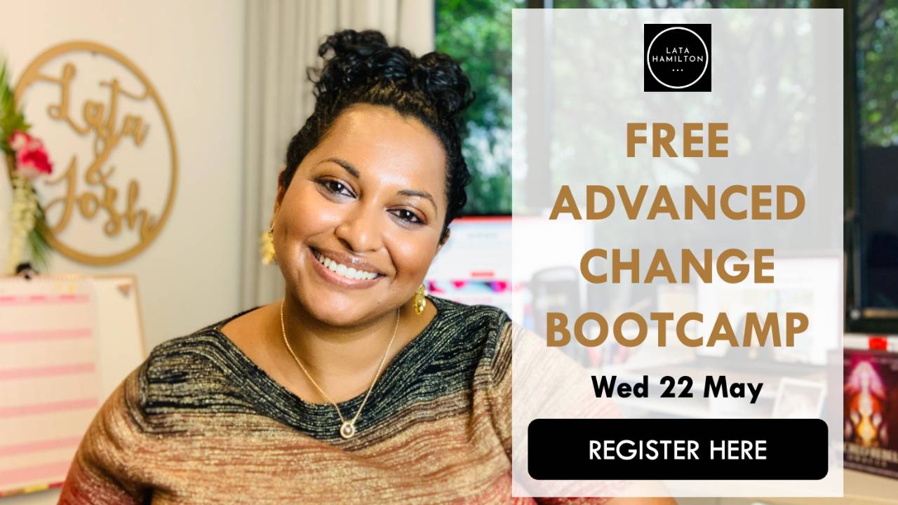 REGISTER HERE: Free Change Advisor Bootcamp with Lata Hamilton