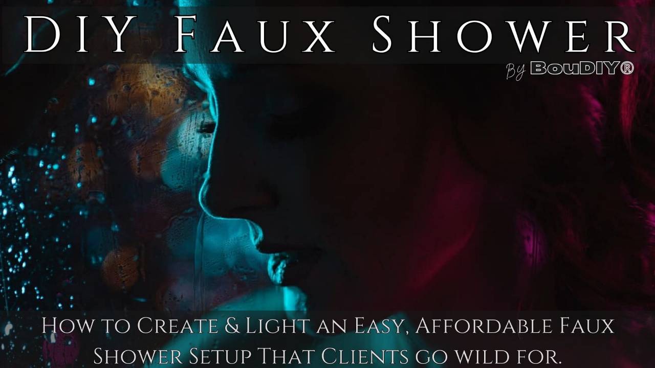 Free Video Training Videos for Boudoir: BouDIY® DIY Fake Shower