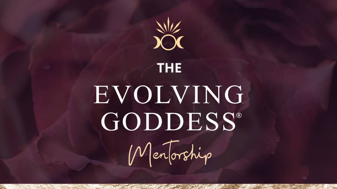 The Evolving Goddess Mentorship - By Elaine Valerie