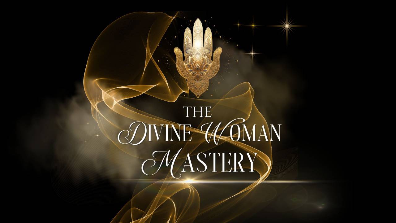 The Divine Woman Quantum Mastery Mentorship