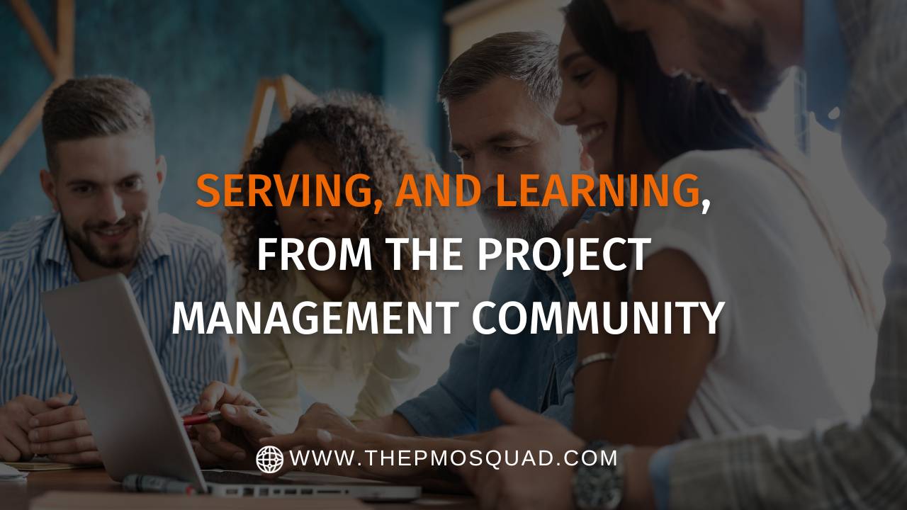 Serving, and Learning, from the Project Management Community