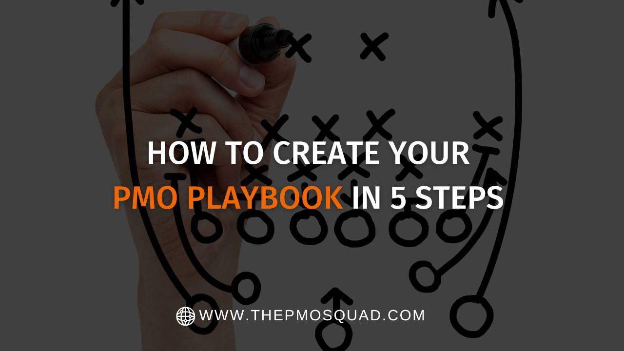How to Create Your PMO Playbook in 5 Steps